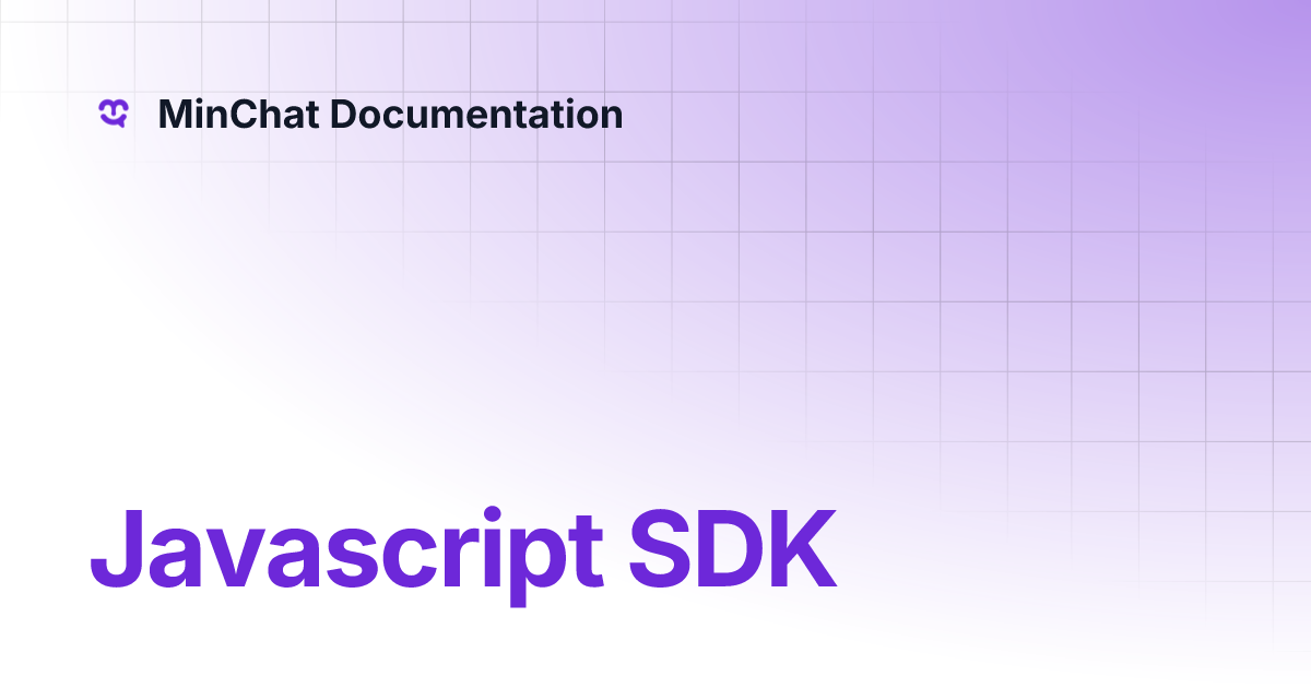 Javascript SDK | MinChat Documentation